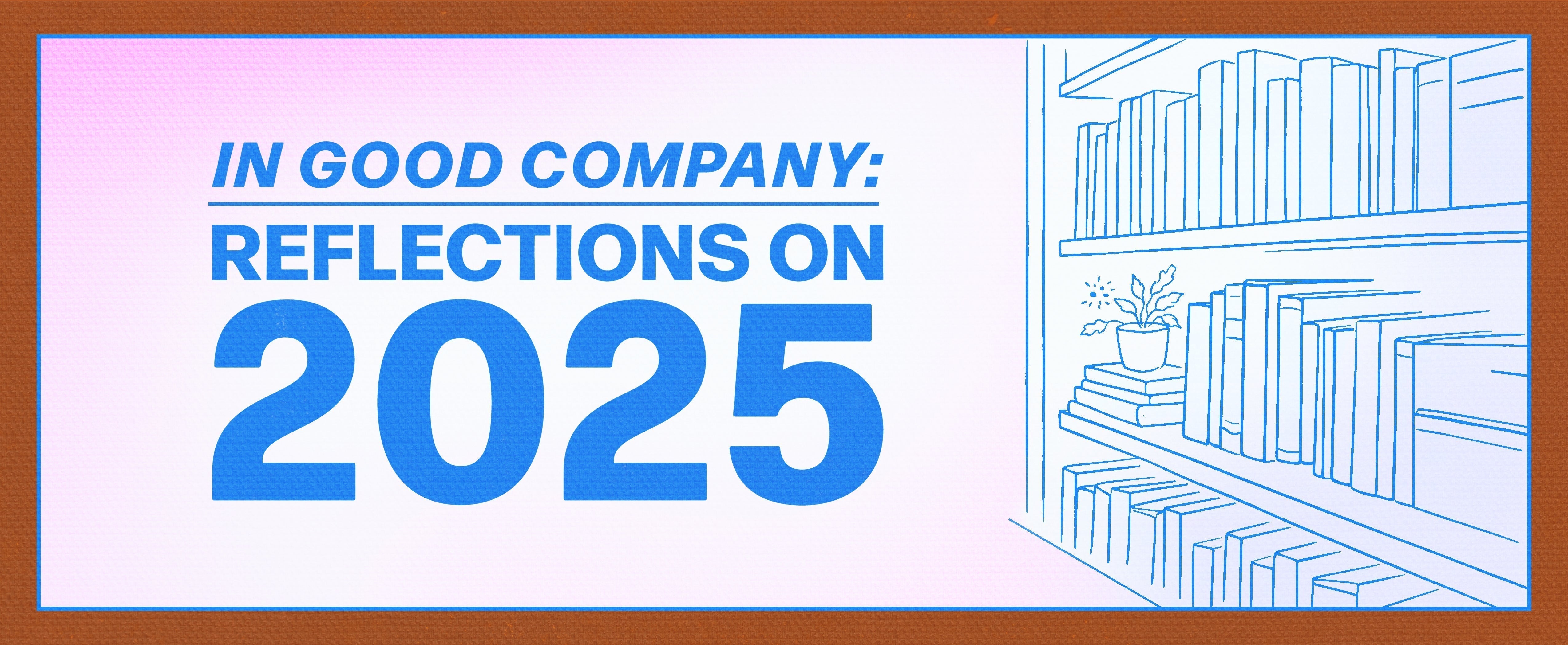 In Good Company: Reflections on 2025 – Alex Parker Publishing